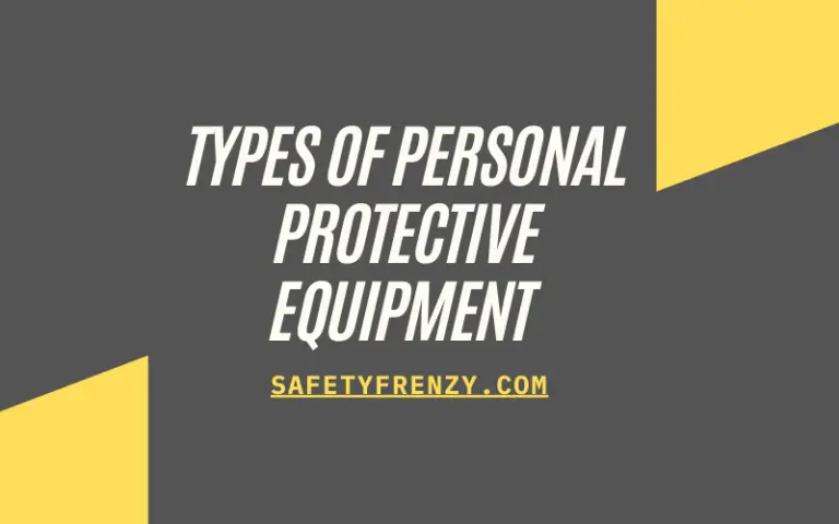 Types of personal protective equipment at workplace - SafetyFrenzy